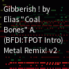 Gibberish ! by Elias "Coal Bones" A. (BFDI:TPOT Intro) Metal Remix! v2 ...