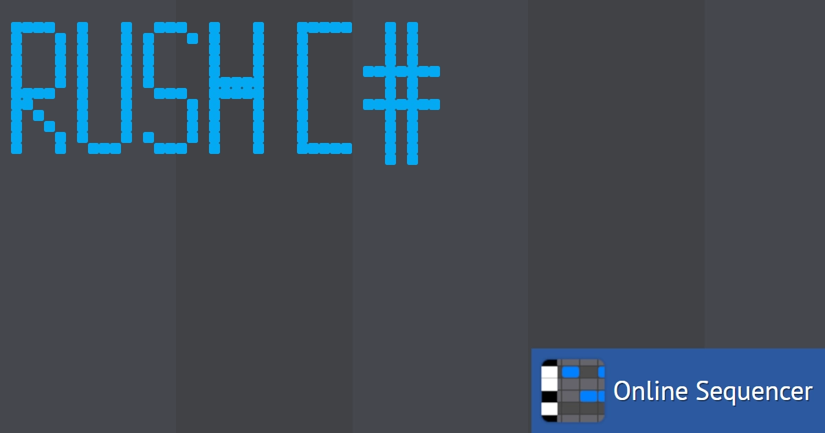 Rush C# (A Bit Faster) - Online Sequencer
