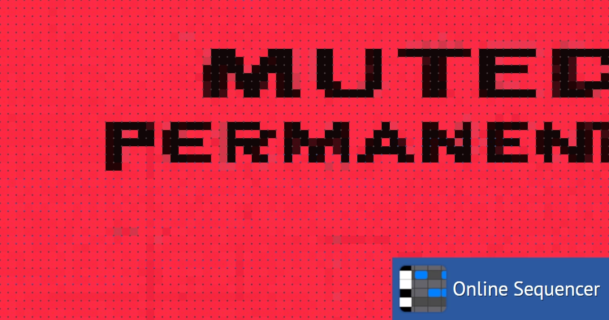 You have been muted permanently. Reason: AI Spam - Online Sequencer